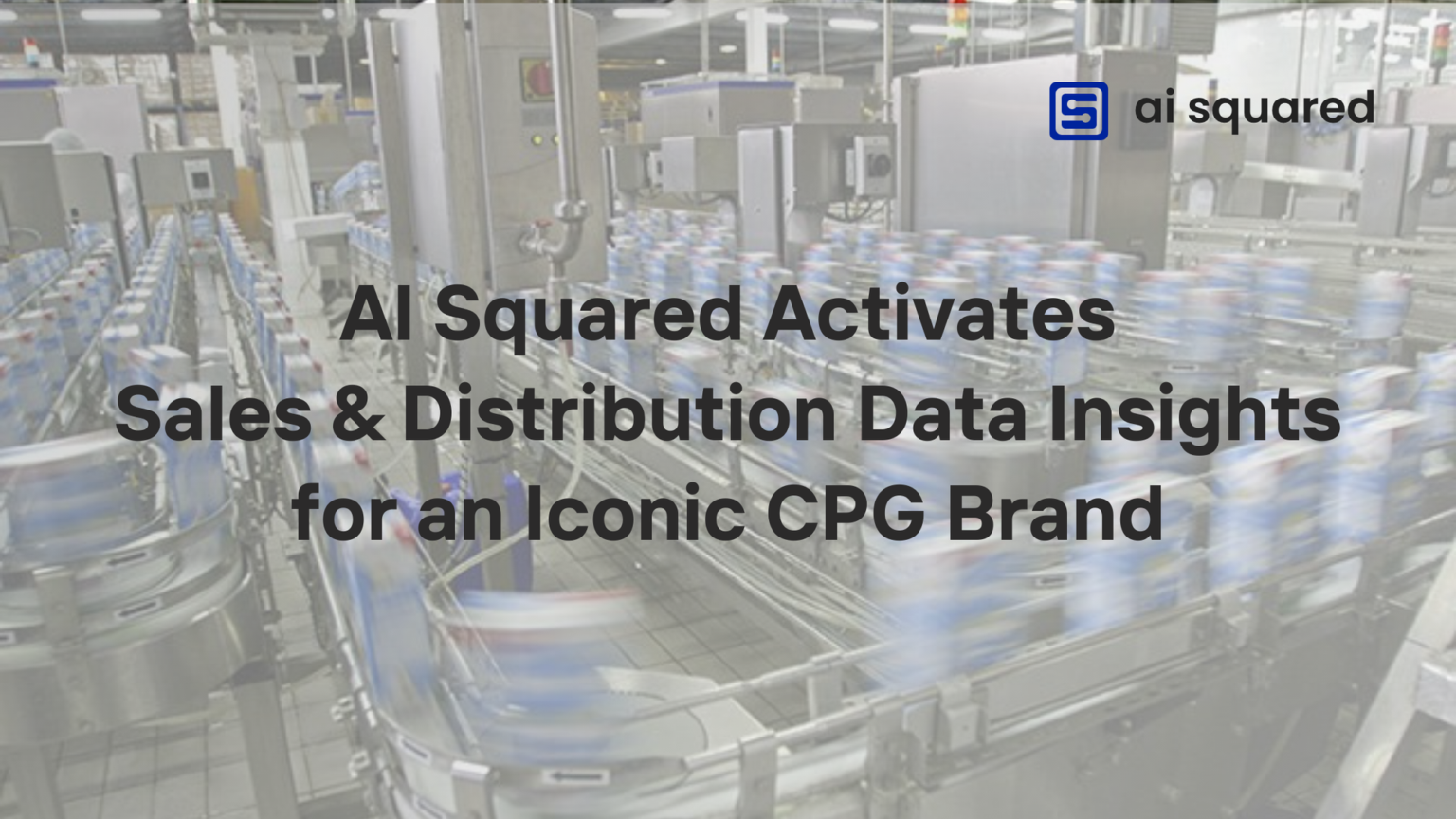 Data Insights Driving Sales & Distribution with AI Squared